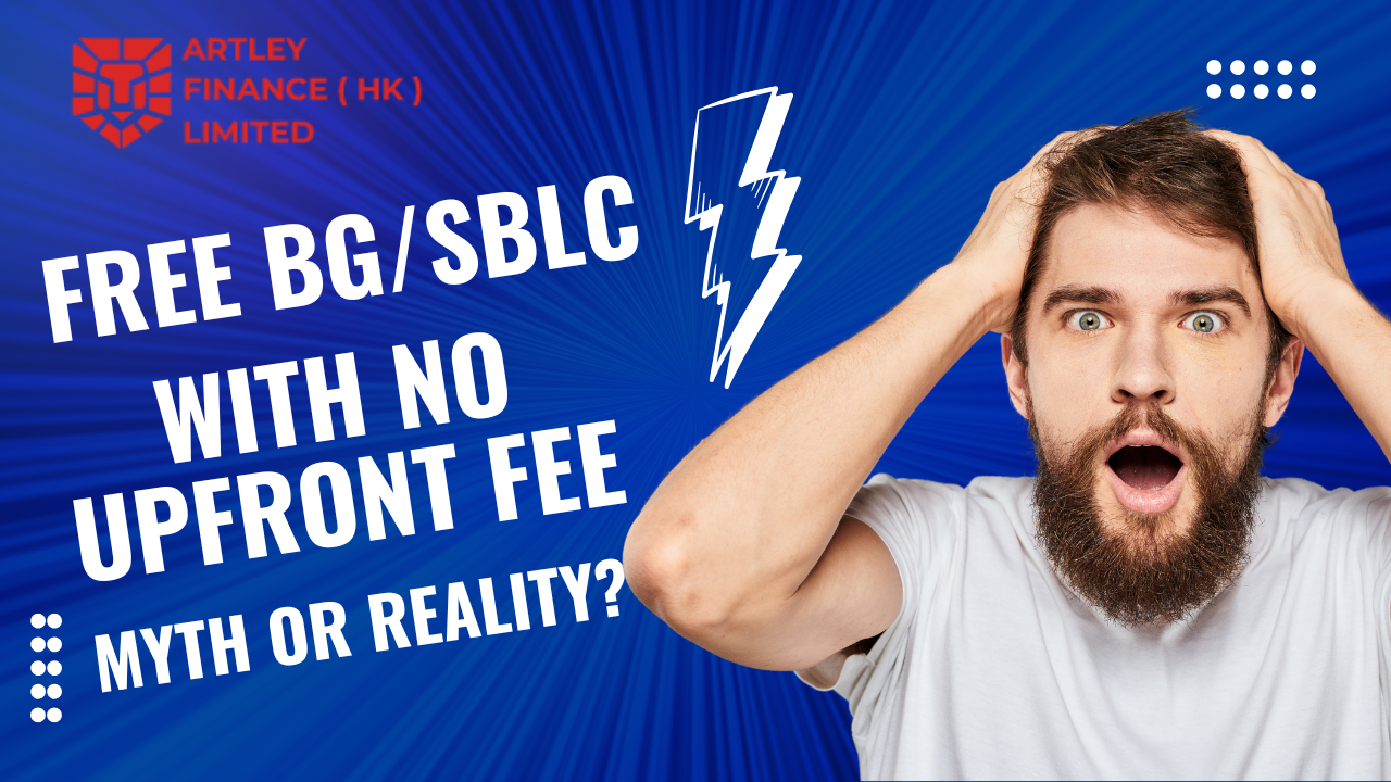 Free BG SBLC Without Upfront Fee | Artley Finance (HK) Ltd.