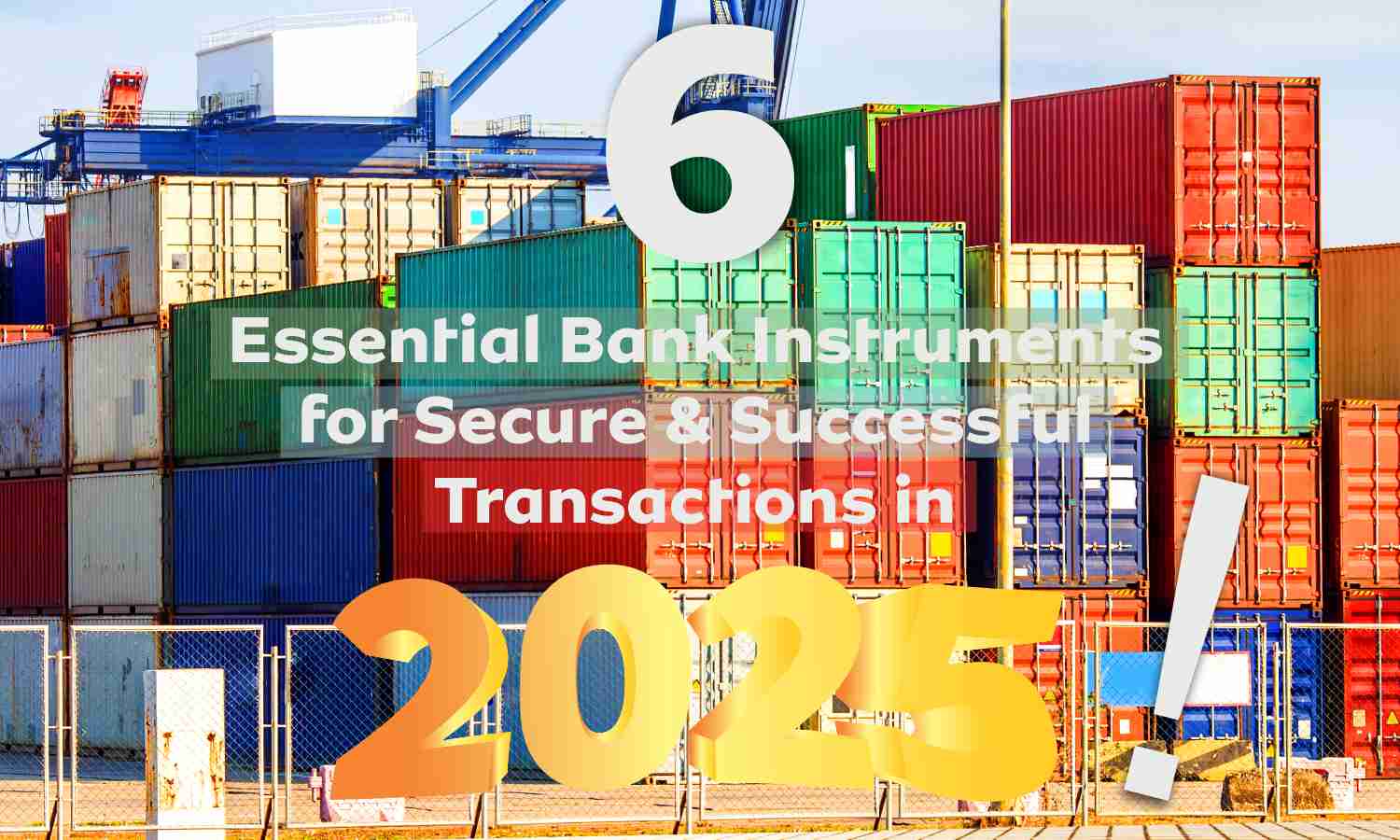 6 Essential Bank Instruments for Secure & Successful Transactions in 2025